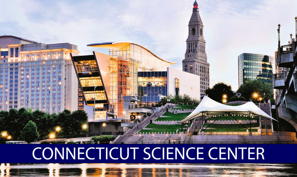Connecticut Science Center on Columbus Boulevard in Hartford CT